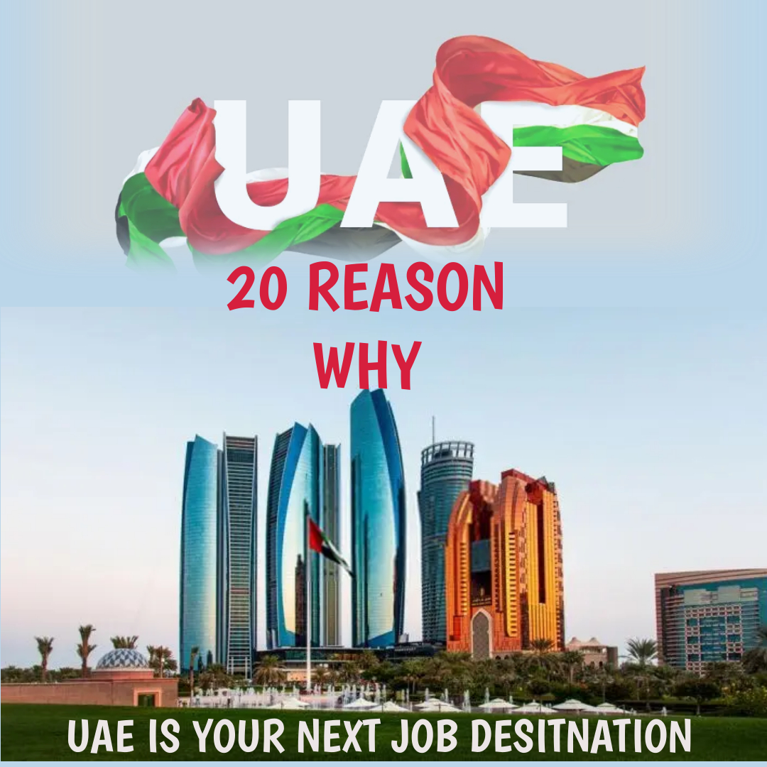 20 Reason Why UAE is the Ultimate Destination for Your Next Job - Gulf ...